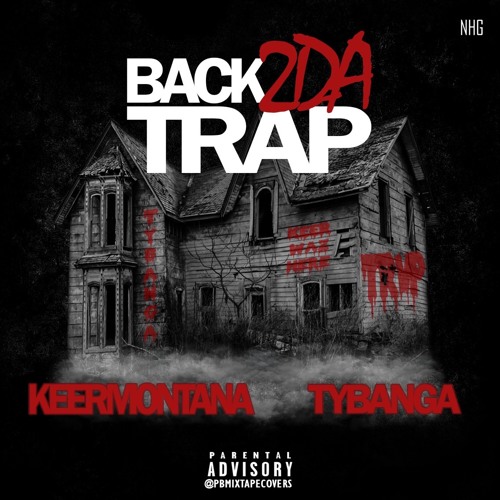 Stream KeerMontana x TyBanga - Back 2 Da Trap by KeerMontana | Listen ...
