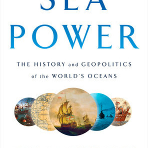 Stream Sea Power by Admiral James Stavridis, USN (Ret.), read by Marc ...