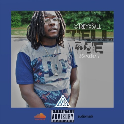 Stream TELL ME - Trey Ball [prod. Snack Beats] by TreyxBall | Listen ...