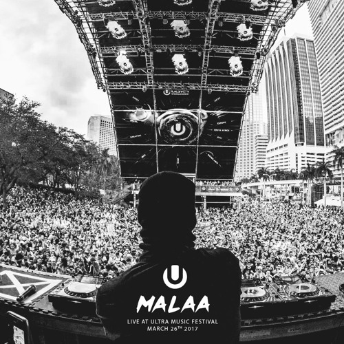 Stream Malaa - Live @ Ultra Music Festival Miami (Worldwide Stage) 03. ...