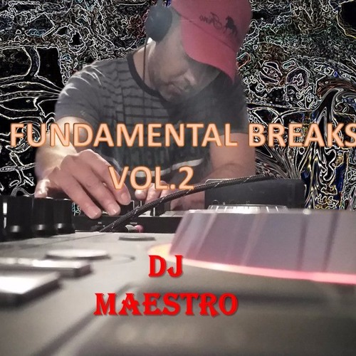 Stream The Fundamental Breaks Vol. 2 by DJ MAEstro | Listen online for free on SoundCloud