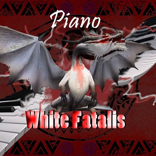 Stream White Fatalis Theme (Live Piano) by WolfyMelon | Listen online ...