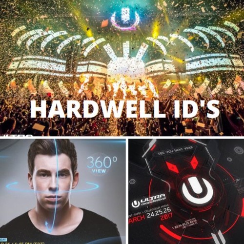 Stream Hardwell - Ultra Music Festival 2017 (ID's) by EDM ID's #3 ...