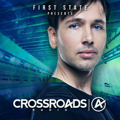 Listen to playlists featuring First State Crossroads 232 [30 - 03 ... Listen to playlists featuring First State Crossroads 232 [30 - 03 ...