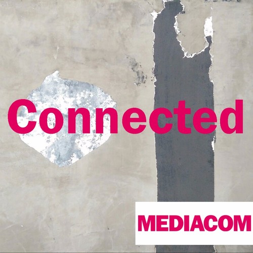 Stream episode Erica Ingham, CFO MediaCom North by Connected Podcast ...
