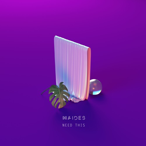 Haides - Need This :: Indie Shuffle
