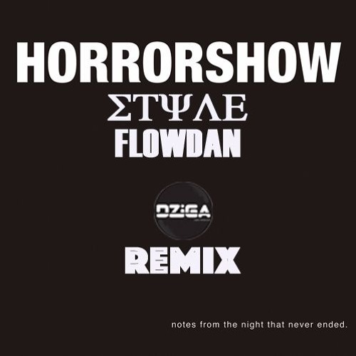 Stream Flowdan - Horror Show Style (Dziga Remix) by Dziga | Listen ...