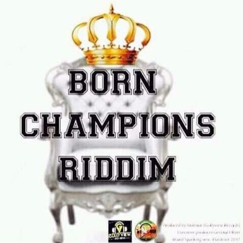Stream Angry Octan - Born Champion (Born Champions Riddim 2017 Mobstar ...
