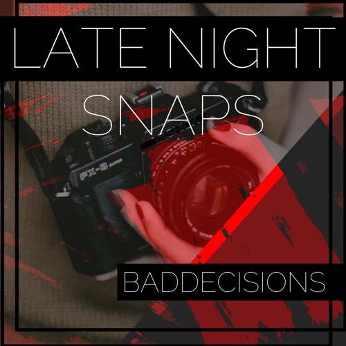 Stream Late Night Snaps (Instrumental) by BADDECISIONS | Listen online ...