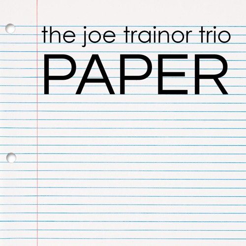 Stream Paper by Joe Trainor | Listen online for free on SoundCloud