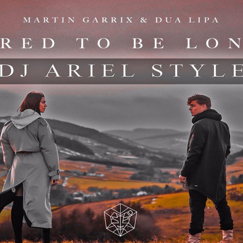 Stream Martin Garrix - Scared To Be Lonely (DJ Ariel Style Remix) by DJ ...