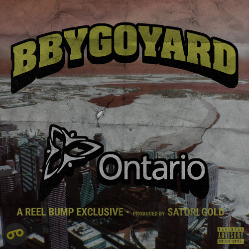 Stream BBY GOYARD - Ontario [Prod. Satori Gold] *REEL BUMP EXCLUSIVE ...