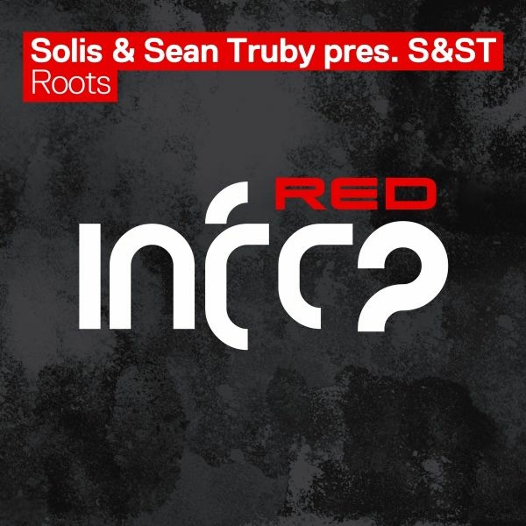 Stream Solis & Sean Truby pres. S&ST - Roots [OUT NOW] by Michael ...