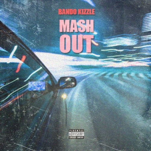 Stream Mash Out- Bando Kizzle (prod. CM) by Bando Kizzle | Listen ...