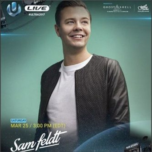 Stream Sam Feldt - Live at Ultra Music Festival Miami 2017 03 - 25 ...