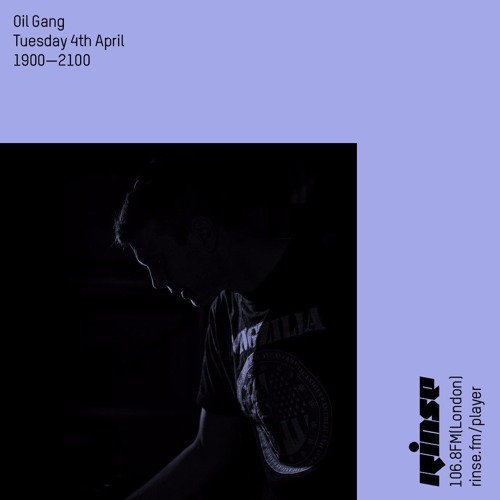 Stream Rinse FM Podcast - Oil Gang - 4th April 2017 by Rinse FM ...