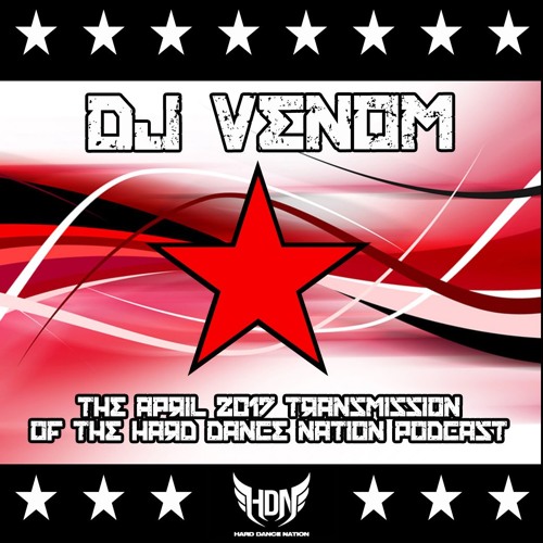Stream DJ Venom - Hard Dance Nation Podcast (April 2017) by DJ Venom ...