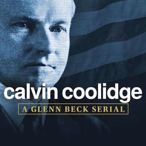 Stream The Glenn Beck Program | Listen to Calvin Coolidge playlist ...