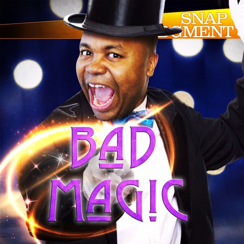 Stream Snap Judgment | Listen to Bad Magic playlist online for free on ...