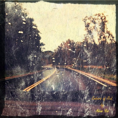 Stream Embers Of Red by Adam Yoo | Listen online for free on SoundCloud