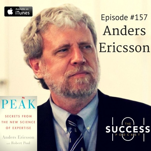 Stream #157: Anders Ericsson–The Science Behind PEAK, and How to Get ...