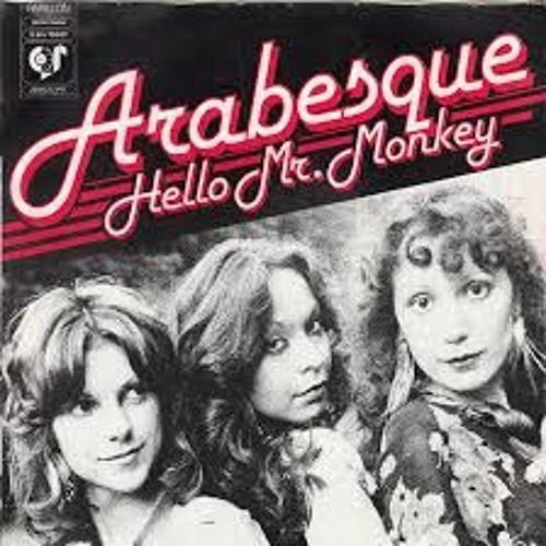 Arabesque - Hello Mr. Monkey - Listen to music
