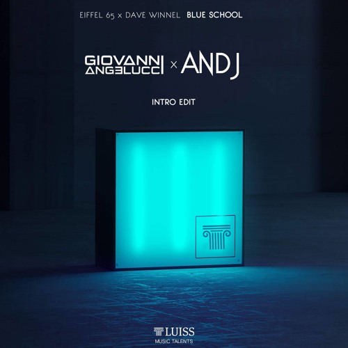 Stream Eiffel 65 Vs Dave Winnel - Blue School (Giovanni Angelucci ...