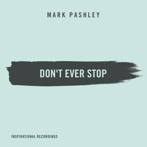 Stream Inspirational Recordings | Listen to Mark Pashley - Don't Ever ...