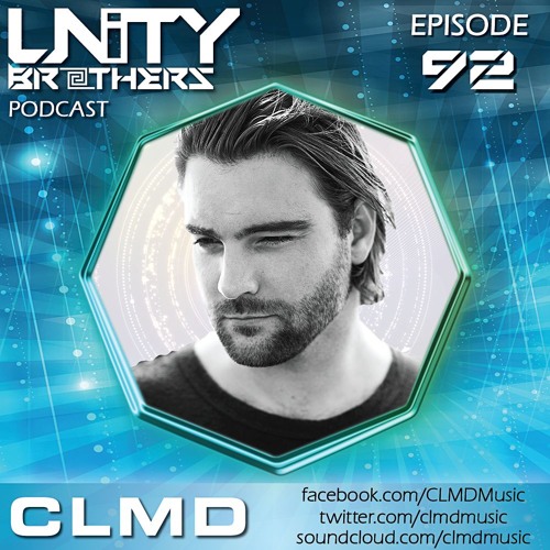 Stream Unity Brothers Podcast #92 [GUEST MIX BY CLMD + INTERVIEW] by ...
