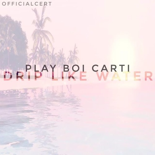 Stream Drip Like Water | @OfficialCert by CERT | Listen online for free ...