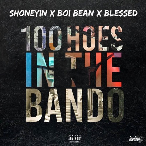 Stream Shoneyin X Boi Bean X Blessed - 100 Hoes In The Bando by Boi ...