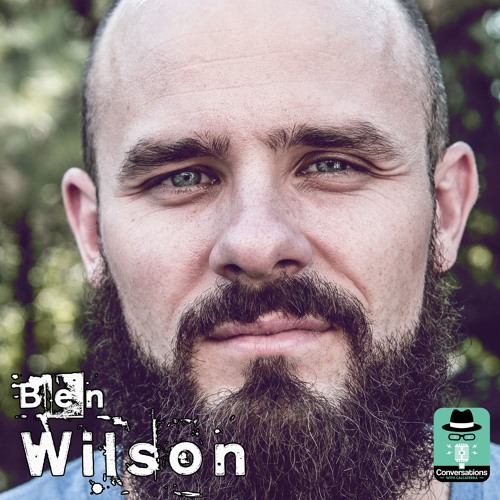 Stream EP01 - Ben Wilson (Musician) - Conversations with Calcaterra by ...
