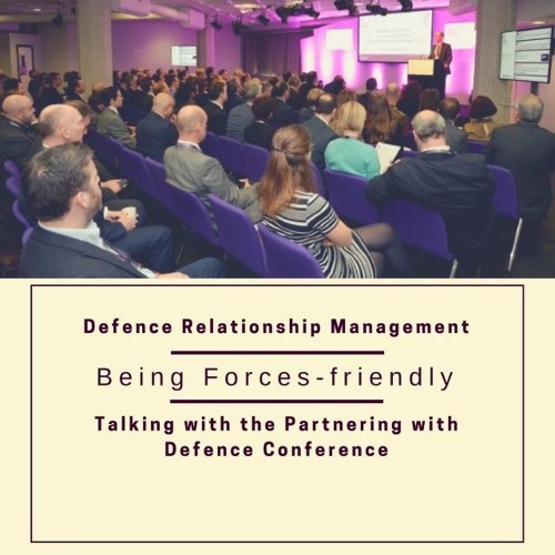 Stream episode Talking with the Partnering with Defence Conference by ...