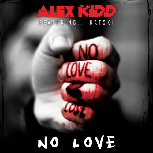 Stream Alex Kidd Ft (Natski)- No Love by Natski | Listen online for ...
