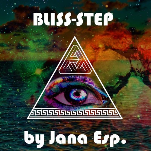 Stream Bliss Step By Jana Esp. Final by Jana Esp | Listen online for ...
