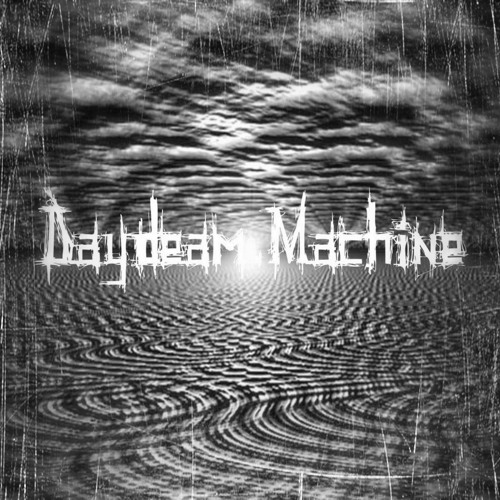 Stream Daydream.Machine by optix.exe | Listen online for free on SoundCloud
