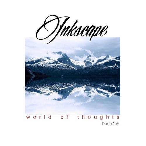 Stream Inkscape | Listen to World of thoughts (Part one) playlist ...