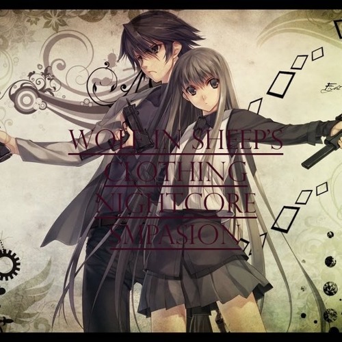 Stream (Requested by Natsu NightCore) Wolf In Sheep's Clothing ...