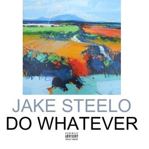 Stream Jake Steelo - Do Whatever (Prod. Mizzy) by Jake Steezy | Listen ...