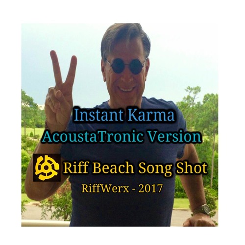 Stream Instant Karma - Revisited by Riff Beach | Listen online for free ...