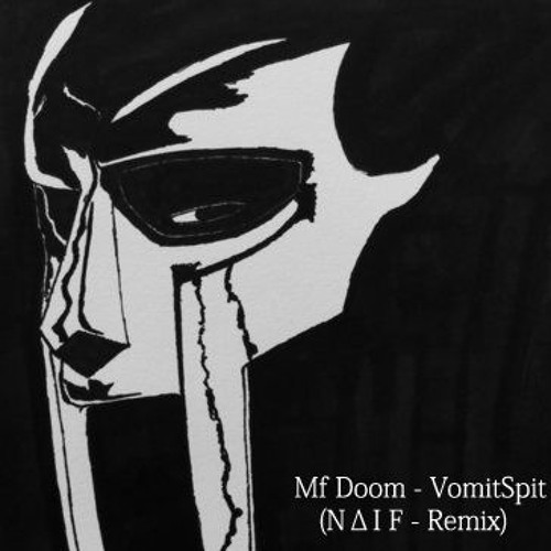 Stream Mf Doom - VomitSpit (NΔIF Remix) by Naif | Listen online for ...