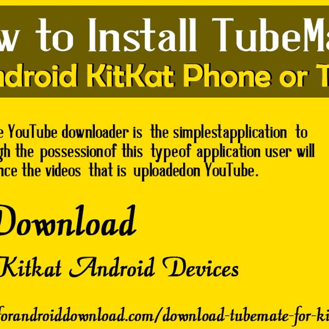 Stream How to Install TubeMate on Android KitKat Phone or Tablet by ...