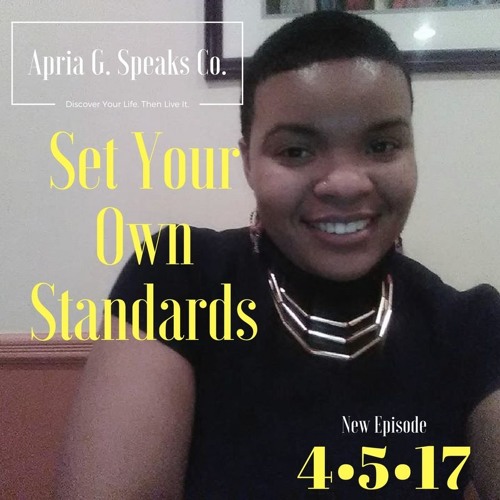 Stream episode Set Your Own Standards by Apria Gallman podcast | Listen ...