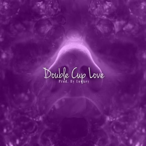 Stream Double Cup Love by Alxander Roy | Listen online for free on ...