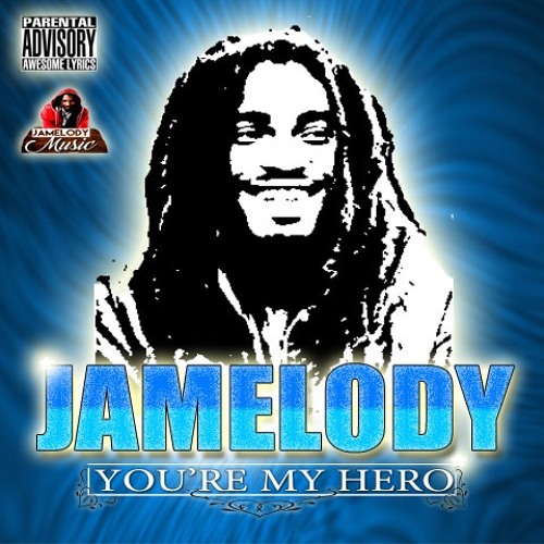Stream JAMELODY - YOU'RE MY HERO - (OFFICIAL AUDIO) by JaMelody ...