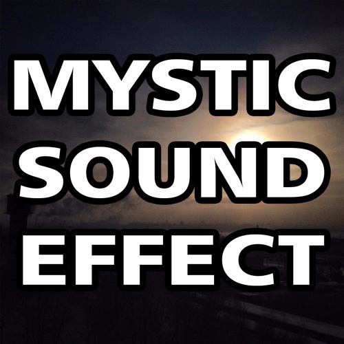 Stream Mystic Sound Effect by yann | Listen online for free on SoundCloud