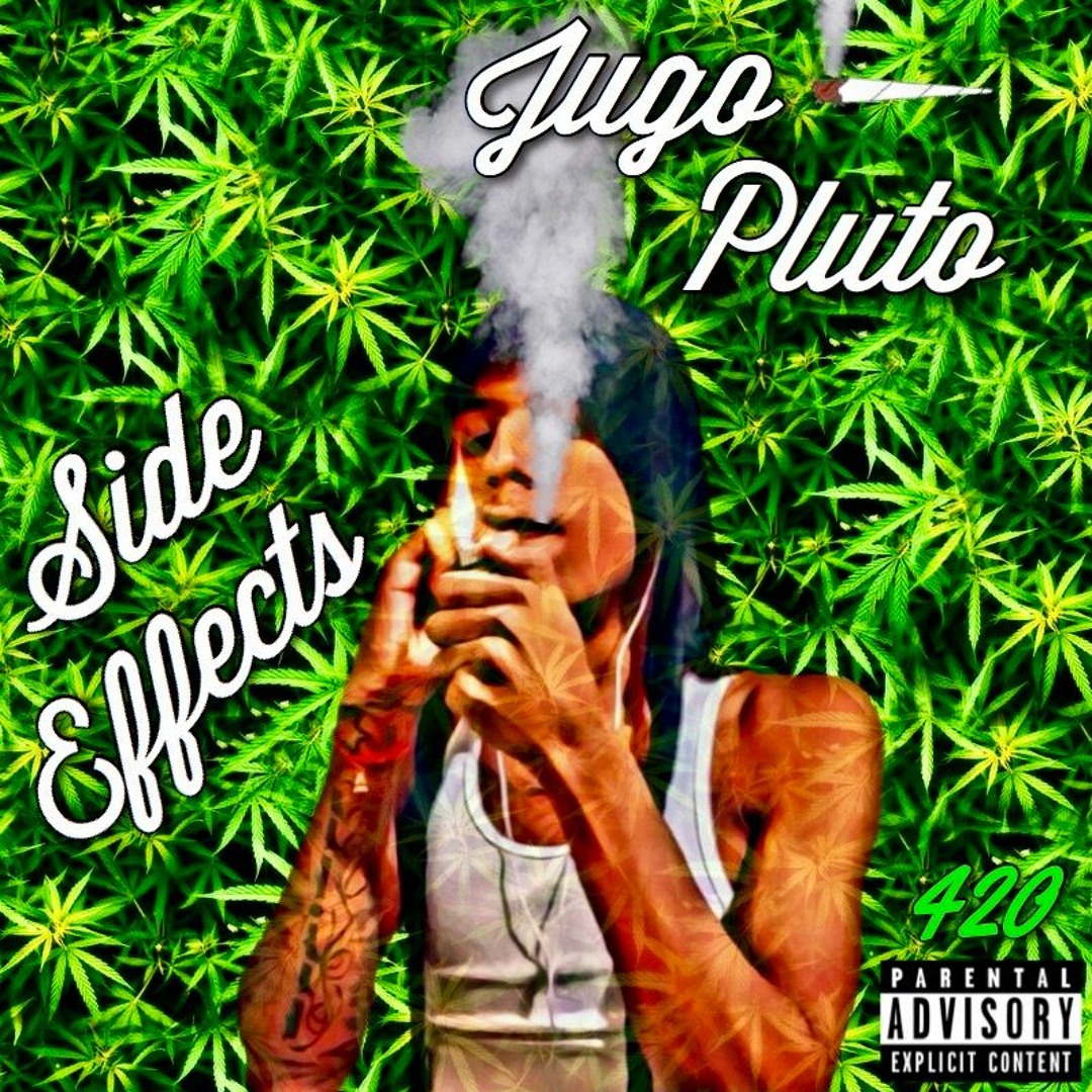 Stream Jugo Pluto - Side Effects by Jugo Pluto | Listen online for free on SoundCloud