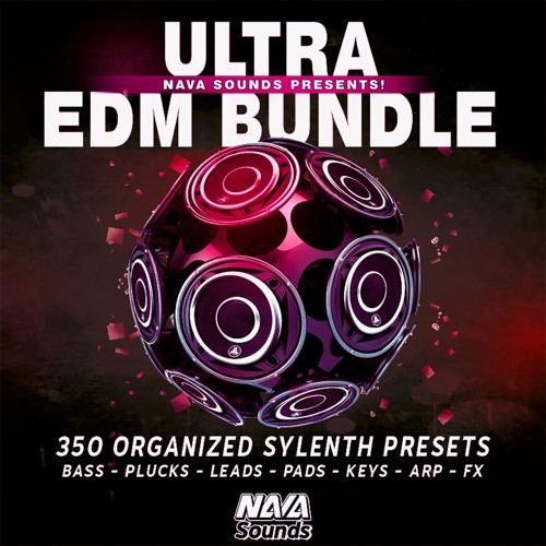 Stream Nava Sounds - Ultra EDM Bundle (Sylenth1 Presets) by Speedsound LOOPS * DJ Tools 2.0 ...