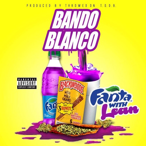 Stream Fanta With Lean by Bando Bando | Listen online for free on ...