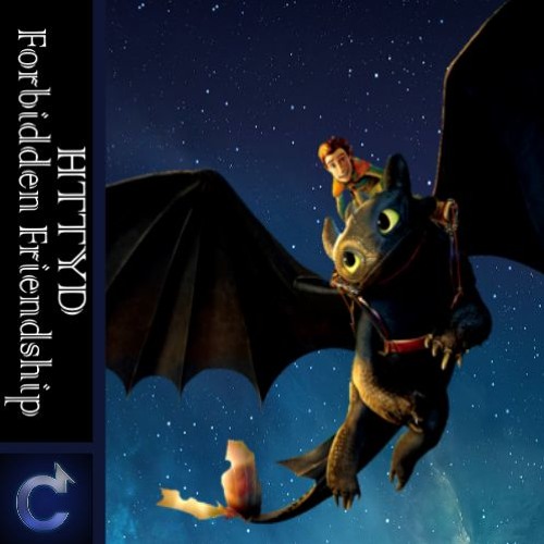 Stream HTTYD - Forbidden Friendship [Remastered] by Cyndergate | Listen ...